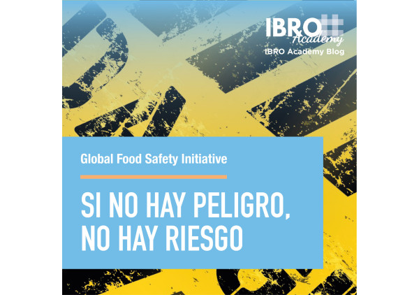 En gestión alimentaria si no hay peligro, no hay riesgo - Ibro Academy